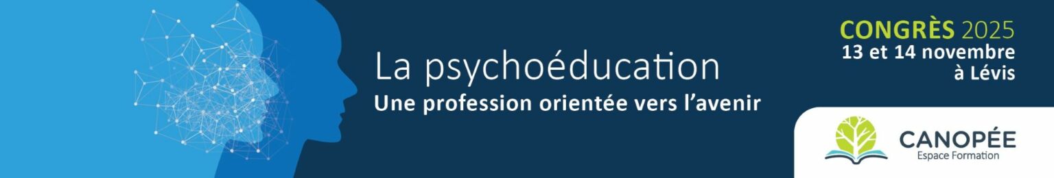 Congrès 2025 - Ordre des psychoéducateurs et psychoéducatrices du Québec